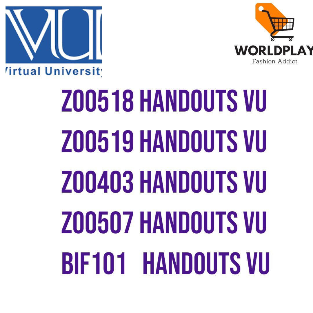ZOO518(506) , ZOO519(502) ,ZOO403,ZOO507, BIF101 handouts, All Vu handouts are available with ...