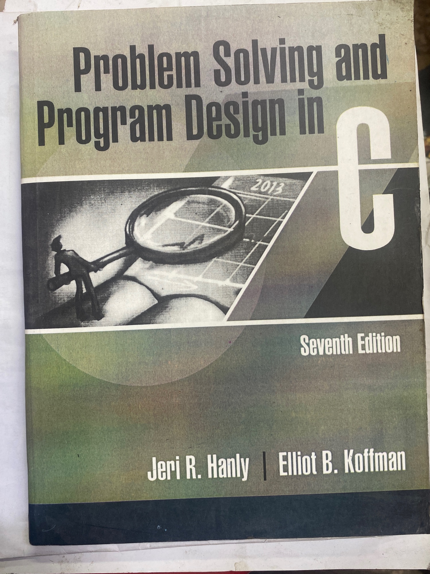 PROBLEM SOLVING AND PROGRAM DESIGN IN C 7th EDITION BY JERI R. HANLY ...