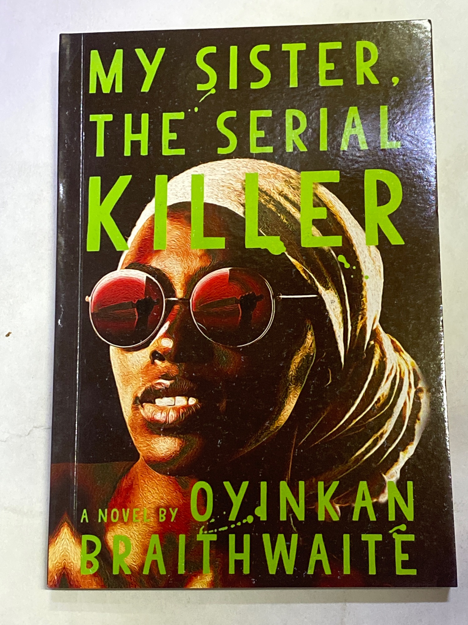 MY SISTER THE SERIAL KILLER BY OYINKAN BRAITHWAITE | Daraz.pk