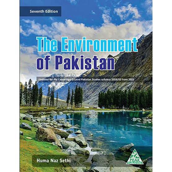The Environment of Pakistan By Huma Naz Sethi 7Th EDITION Peak | Daraz.pk