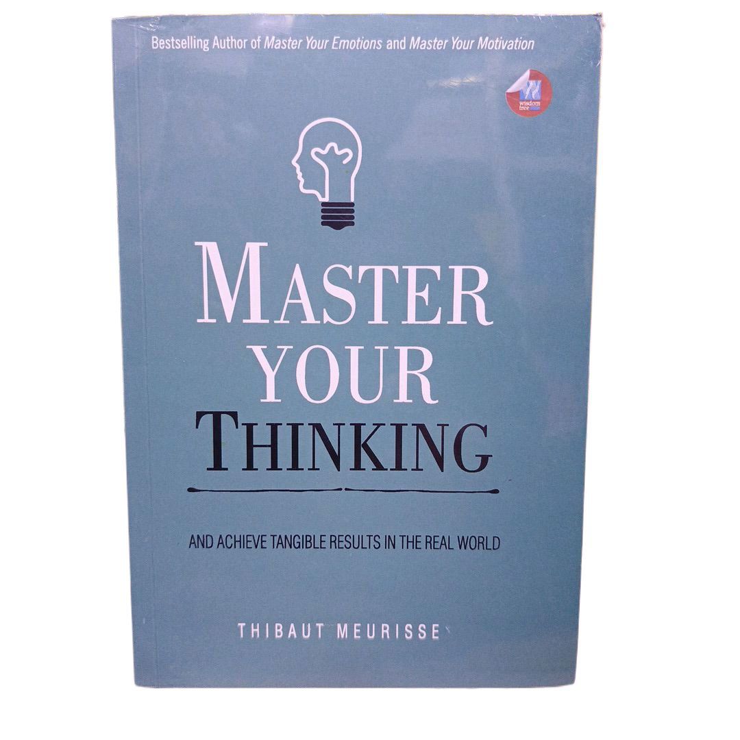 Master Your Thinking: A Practical Guide to Align Yourself with Reality ...